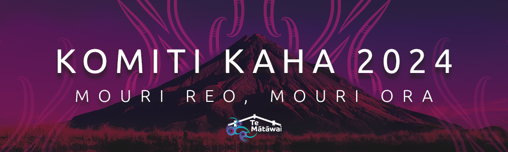 Komiti Kaha 2024 - Mouri Reo, Mouri Ora