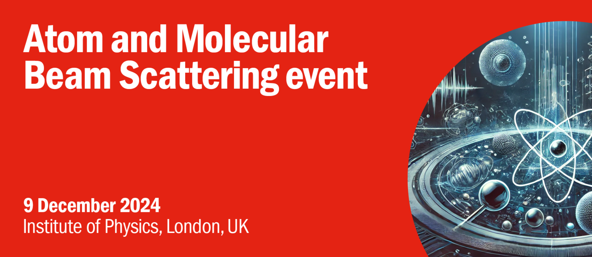 Atom and Molecular Beam Scattering event 2024